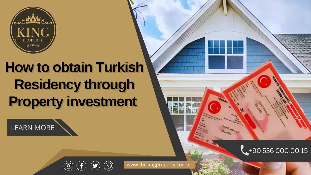 How to Get Turkish Residency by Buying a Property - King Group